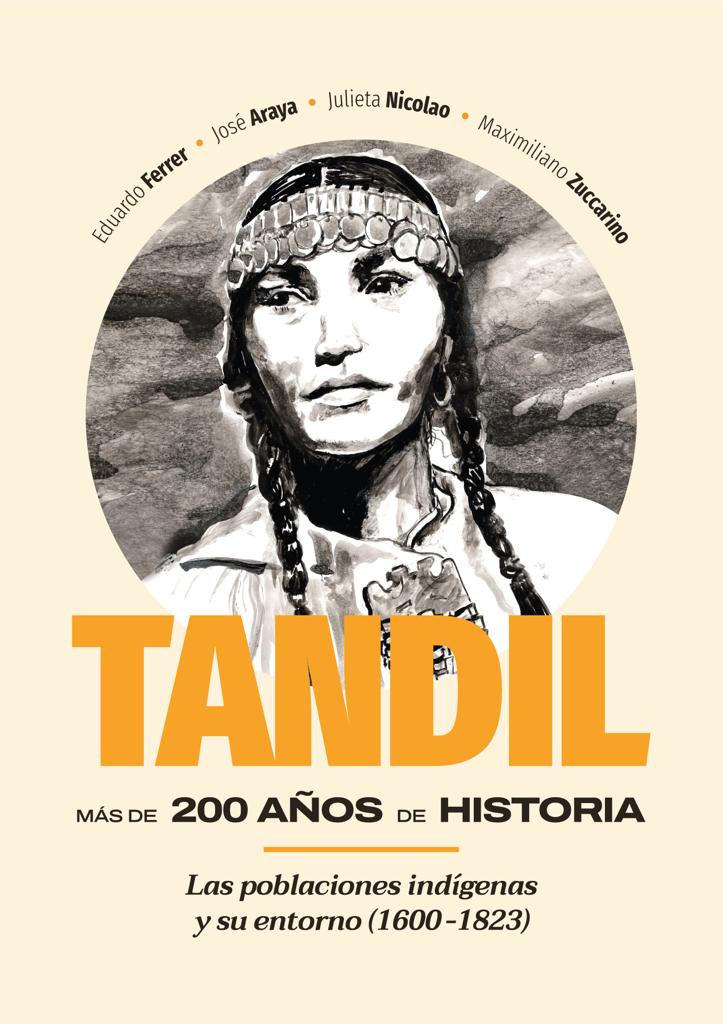 “Tandil: más de 200 años de historia”, la obra que indaga la época ...